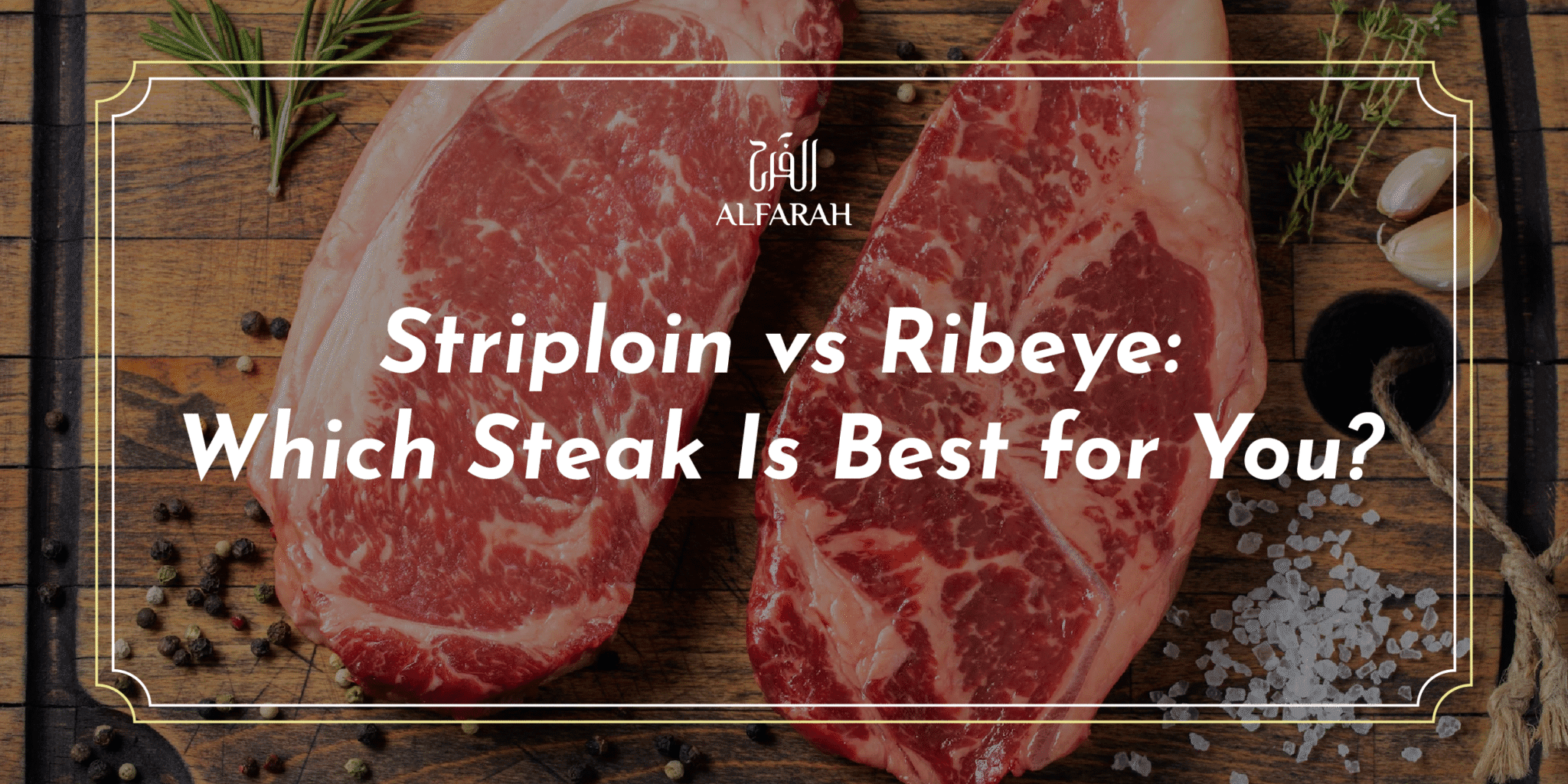 Striploin vs Ribeye: Which Steak Is Best for You?
